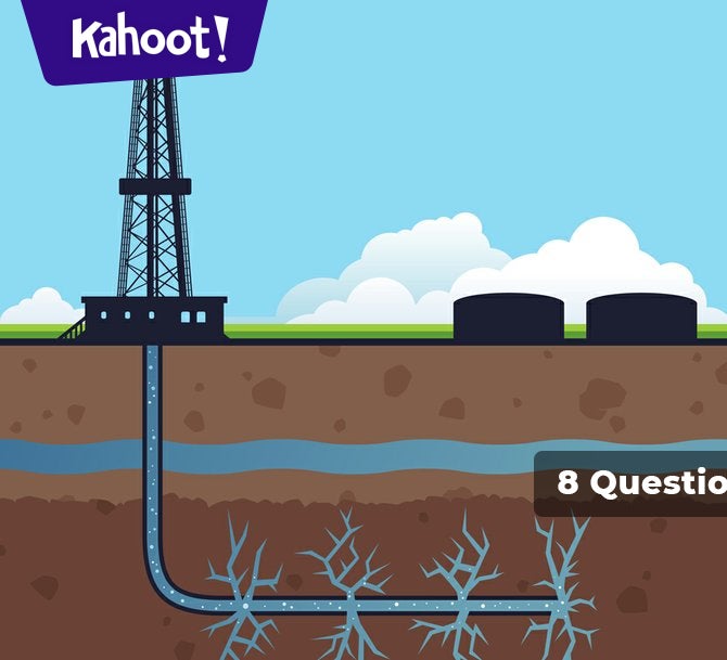 L10 Fracking - Kahoot! Quiz