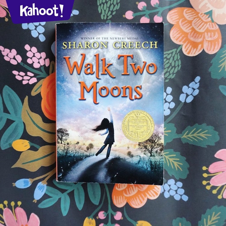 Chapter 31-44 Walk Two Moons - Kahoot! Quiz