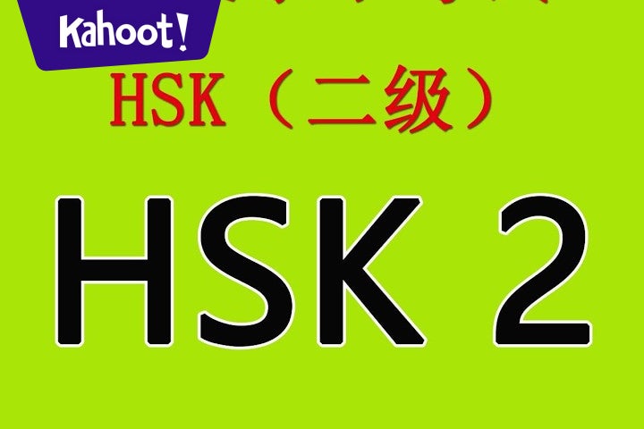 HSK 2 (3.0) Q76-100 - Kahoot! Quiz