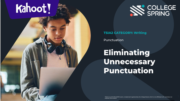 Eliminating Unnecessary Punctuation - Kahoot! Quiz