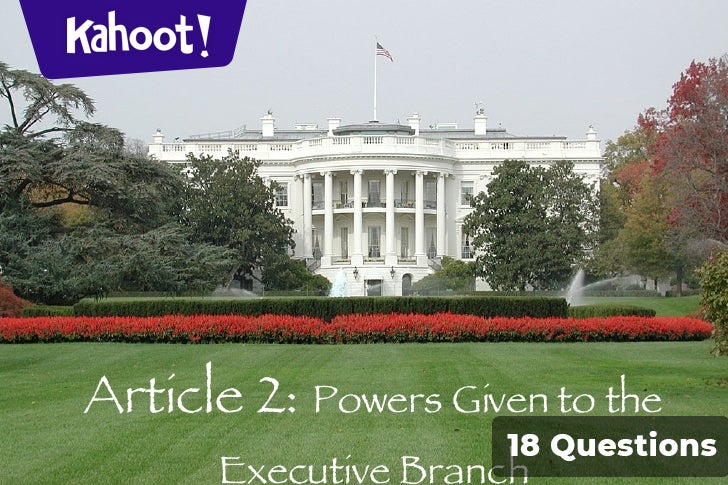 Sources of Presidential Power / Head of State and Chief Executive ...