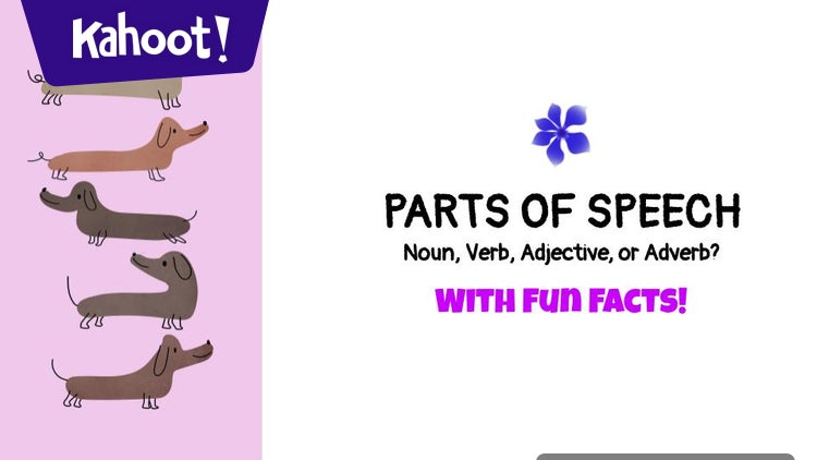 Noun, Verb, Adjective or Adverb? - Parts of Speech - Kahoot! Quiz