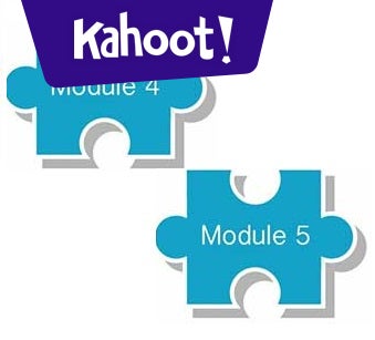 Module 4 / Module 5 - Kahoot! Quiz