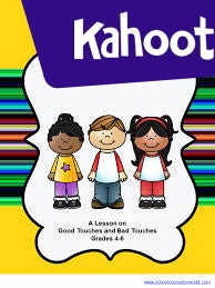 Erin's Law- Safe vs Unsafe touch - Kahoot! Quiz