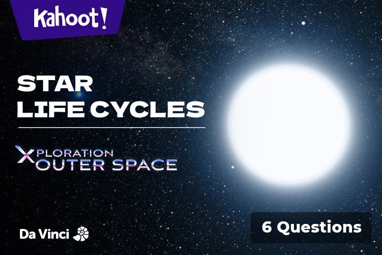Star Life Cycles - Kahoot! Quiz