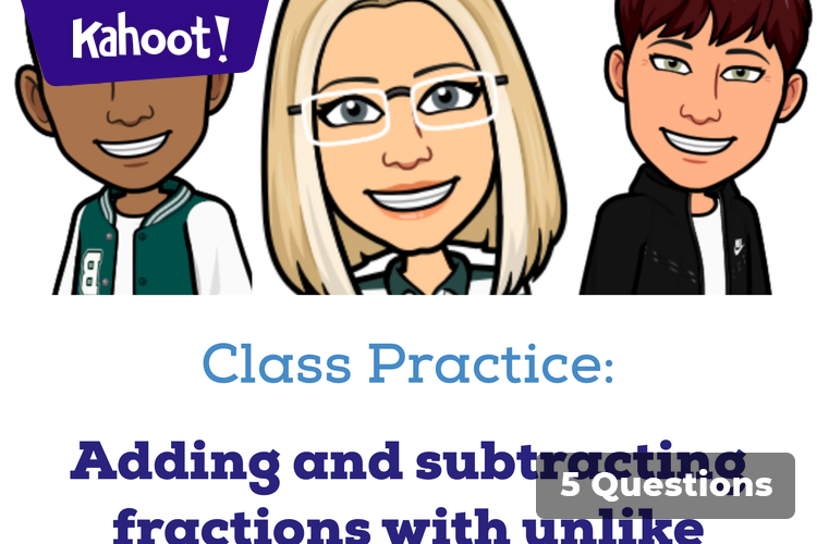 Class Practice: Adding and Subtracting Fractions with Unlike ...