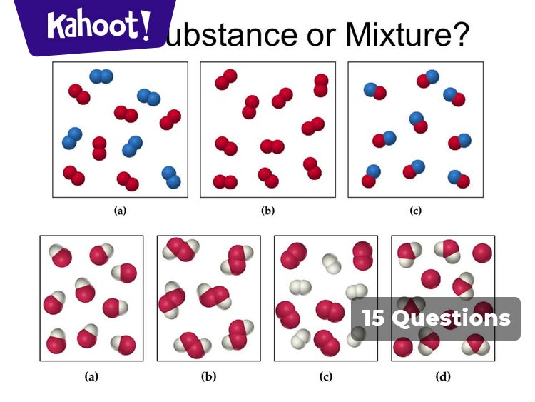 Pure Substances and Mixtures - Kahoot! Quiz