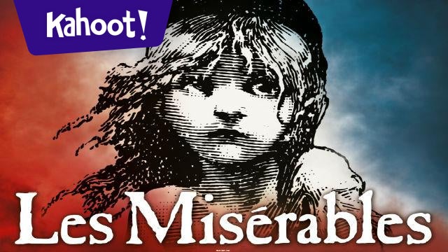 Les Misérables - Kahoot! Quiz