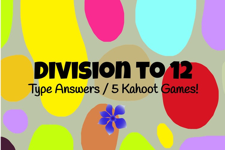 Division to 12 - Type Answers - Kahoot! Course