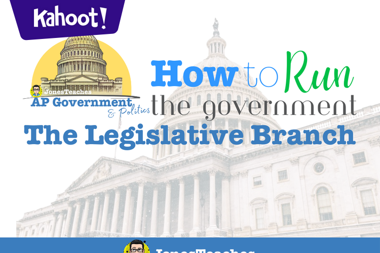 The Legislative Branch - Kahoot! Quiz