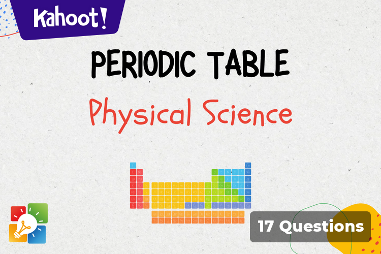Periodic Table - Kahoot! Quiz