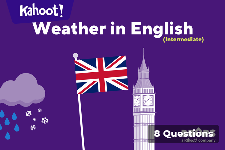 Introduction to Weather in English - Intermediate Vocabulary - Kahoot! Quiz
