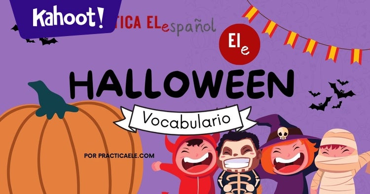 Vocabulario de Halloween en español por PRACTICAELE - Kahoot! Quiz