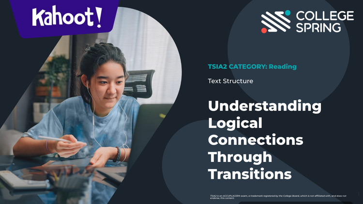 Understanding Logical Connections Through Transitions - Kahoot! Quiz