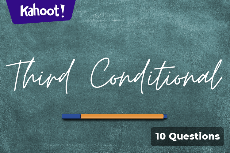 Third Conditional - Kahoot! Quiz