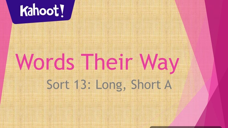 Words Their Way: Sort 13 - Kahoot! Quiz
