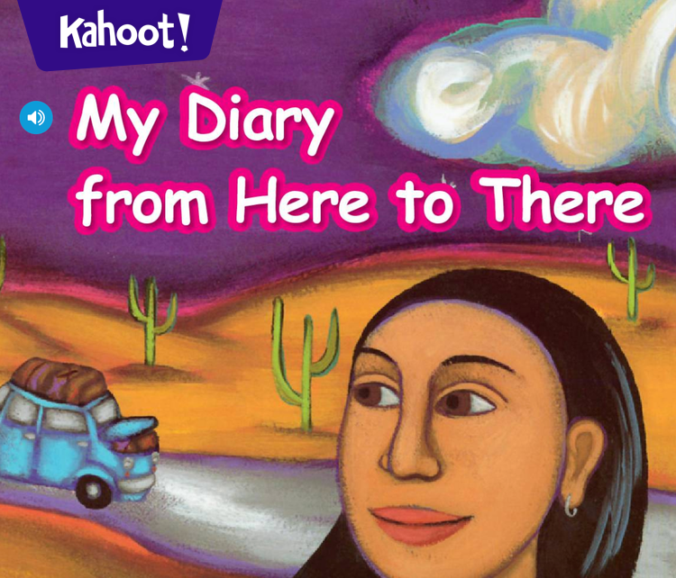 My Diary from here to There - Kahoot! Quiz