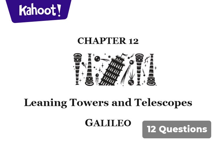 H12 Leaning Towers and Telescopes - Kahoot! Quiz