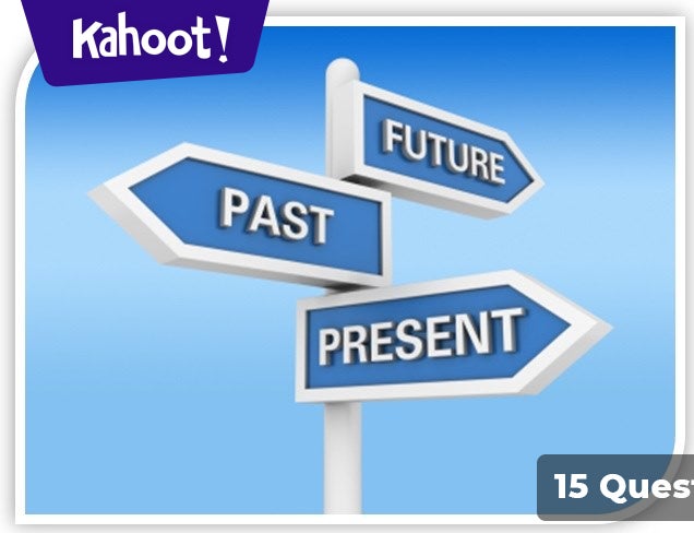 Verb Tenses - Kahoot! Quiz