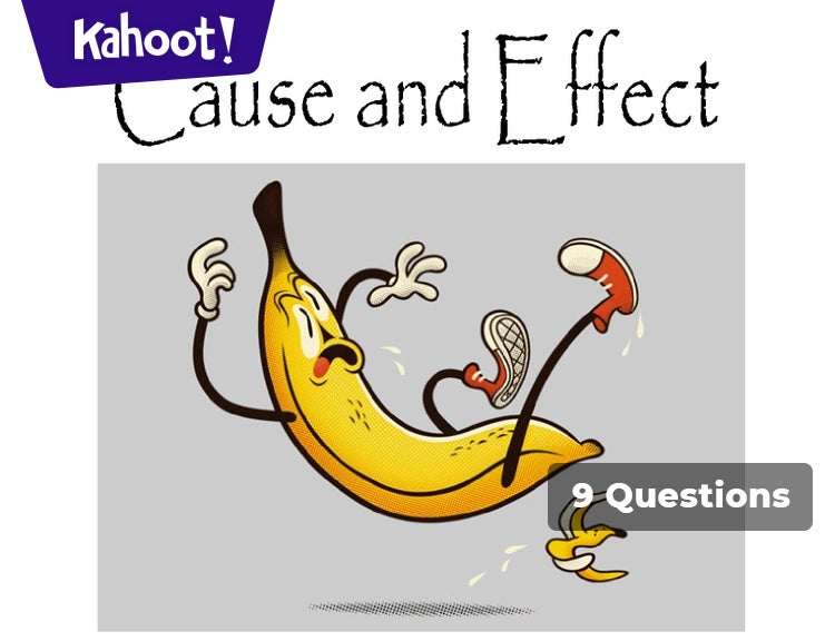 Cause and Effect 3 - Kahoot! Quiz