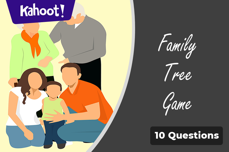 Family Tree Game - Kahoot! Quiz