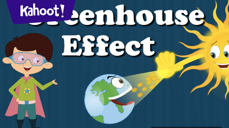 Greenhouse Effect - Kahoot! Quiz