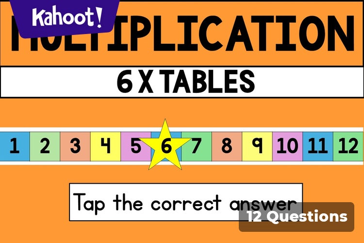 Multiplication Times Tables (6x) Six - Kahoot! Quiz