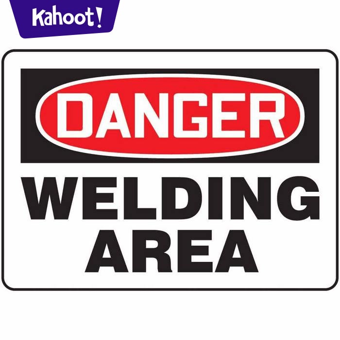 Welding Safety pre test - Kahoot! Quiz