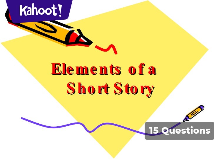Short Story Elements - Kahoot! Quiz