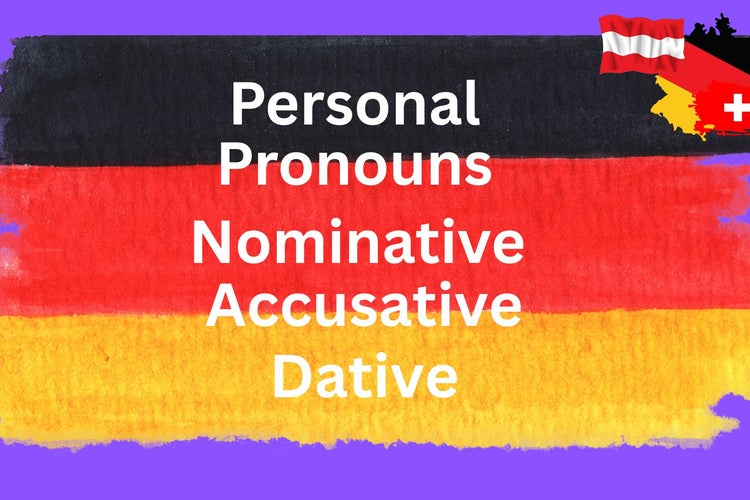 Personal Pronouns: Nominative, Accusative, Dative, Mixed Practice ...