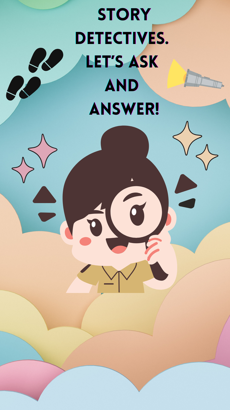 Story Detectives. Let’s Ask and Answer! RL.K.1 - RL.K.4. - Kahoot! Course