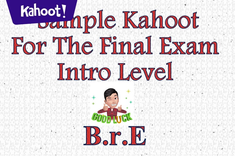 Sample Final Simulation Exam INTRO. - Kahoot! Quiz