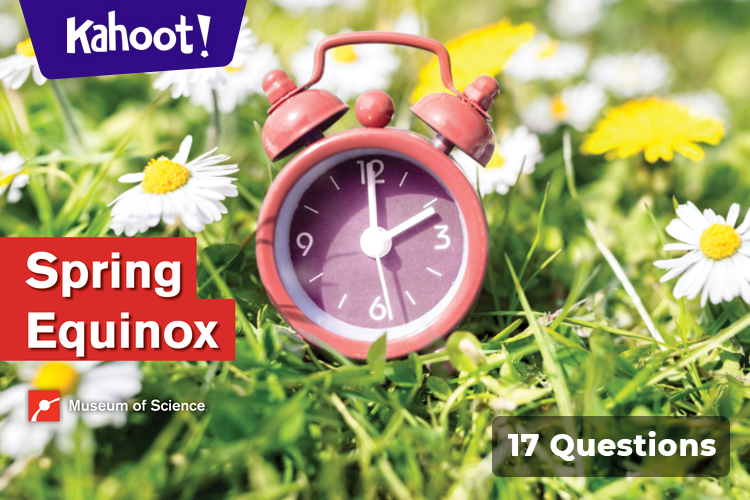 Spring Equinox - Kahoot! Quiz