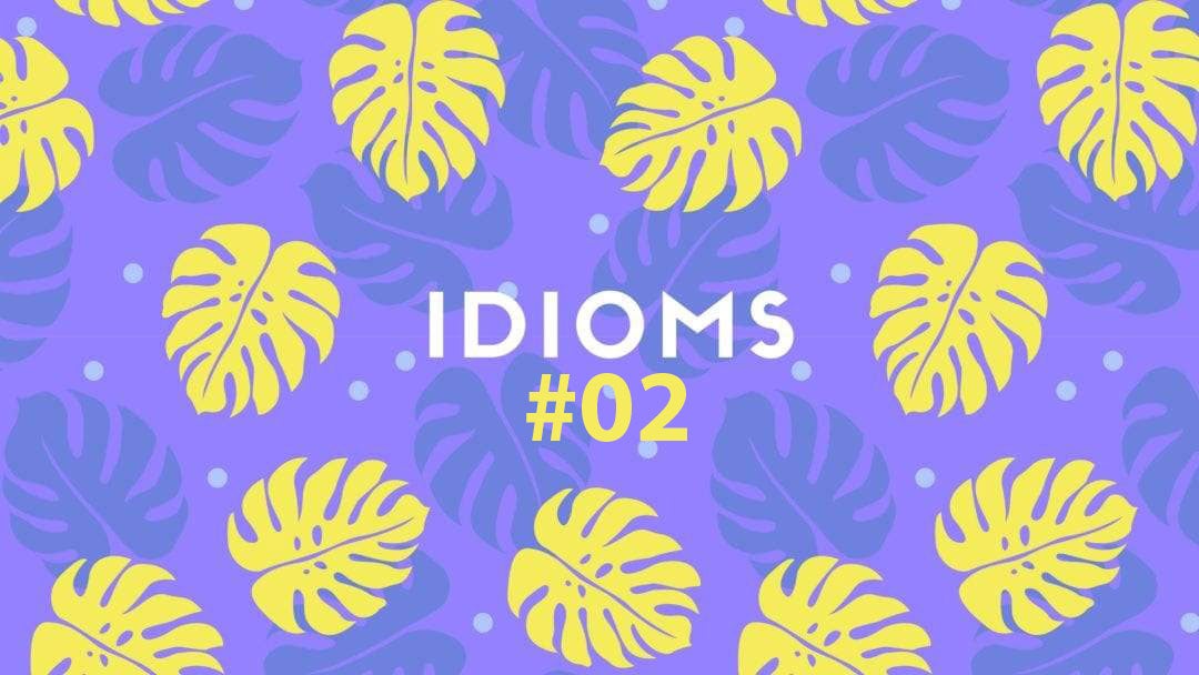 Essential Idioms in English, Lesson 2 - Kahoot! Quiz