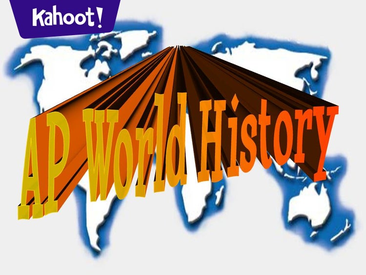 Unit 5 AP World History: 1750 to 1900 - Kahoot! Quiz
