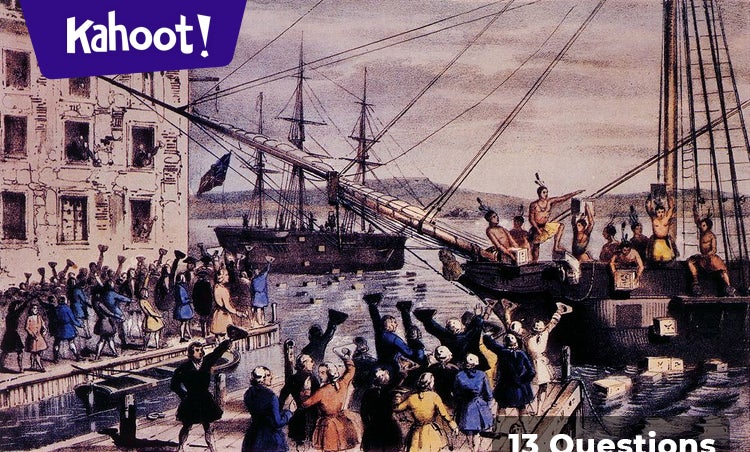 Boston Massacre & Boston Tea Party - Kahoot! Quiz