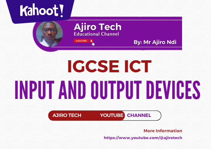 IGCSE ICT - Input and Output Devices - Kahoot! Quiz