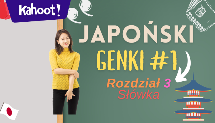 Japoński słówka: Genki 1 rozdział 3 - Kahoot! Quiz