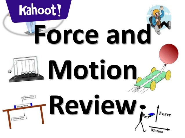 Forces & Motion 1 - Kahoot! Quiz