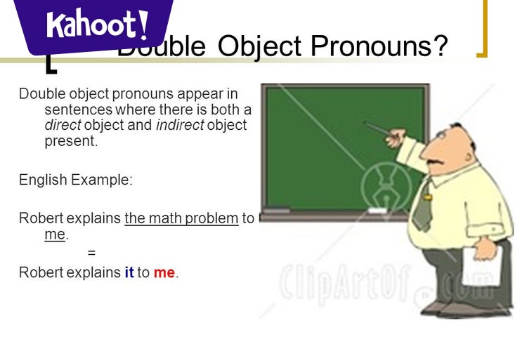 Descubre 8.2d Spanish Double Object Pronouns - Kahoot! Quiz