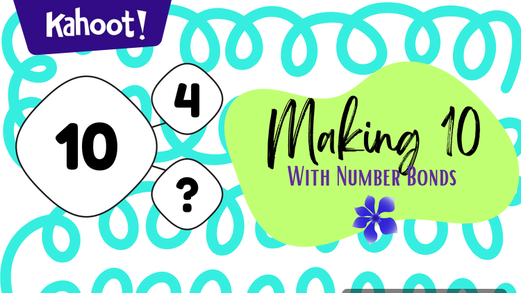 Making 10! With Number Bonds - Kahoot! Quiz