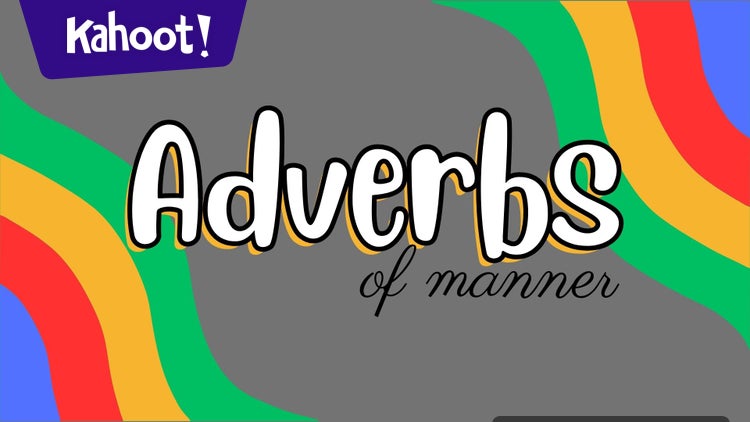 From adjectives to adverbs - Kahoot! Quiz