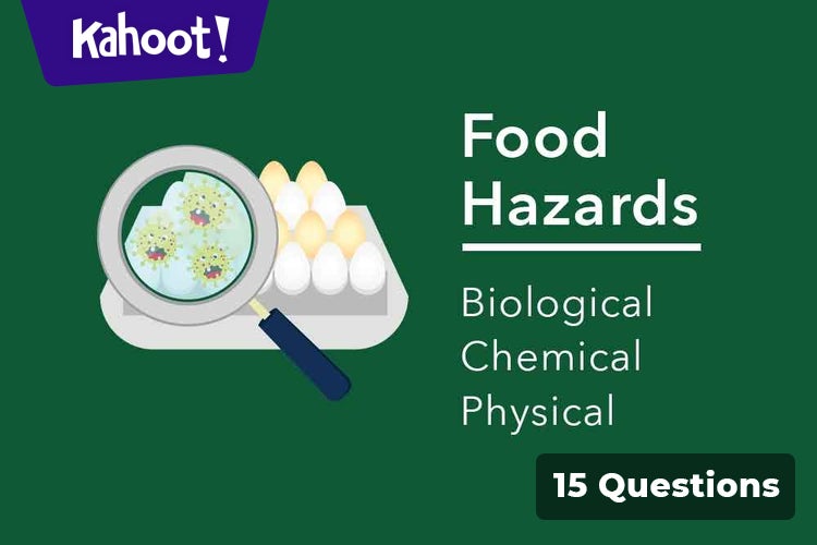 Describing Food Hazards - Kahoot! Quiz