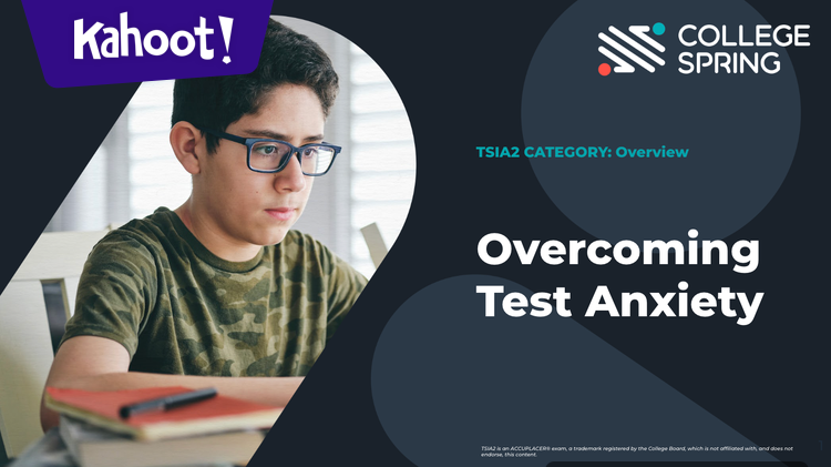 Overcoming Test Anxiety on the TSIA2 - Kahoot! Quiz