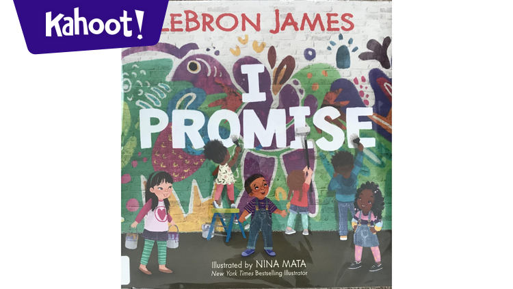 I Promise by Lebron James - Kahoot! Quiz