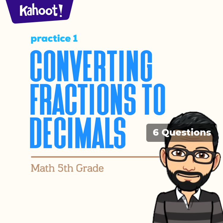 Converting Fractions to Decimals - Kahoot! Quiz