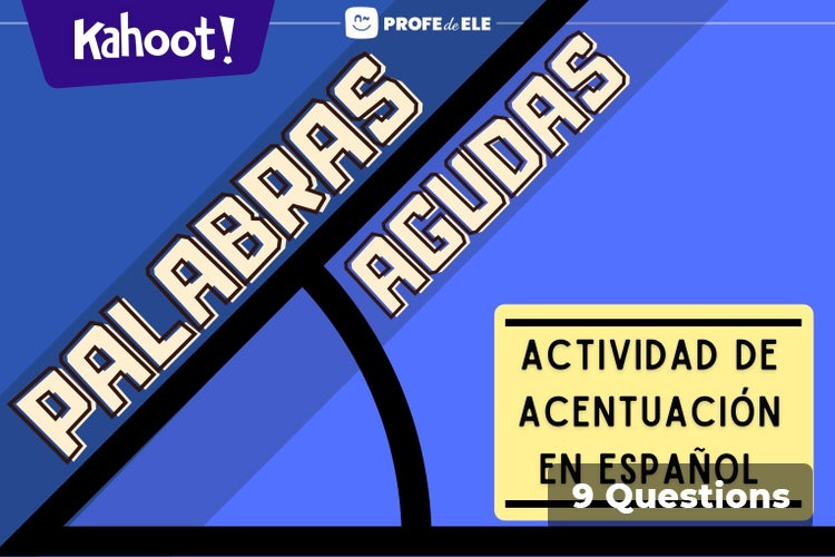 Test palabras agudas - Kahoot! Quiz