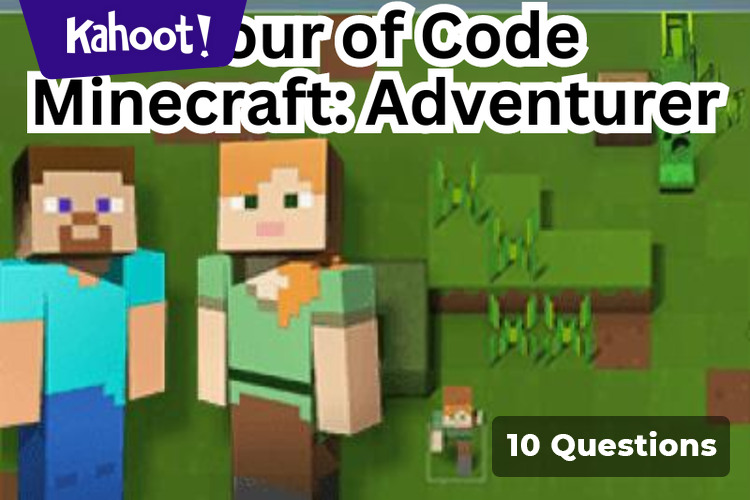 Hour of Code Minecraft: Adventurer - Kahoot! Quiz