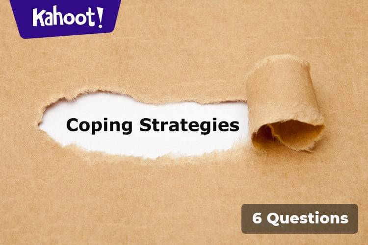 Coping skills - Kahoot! Quiz
