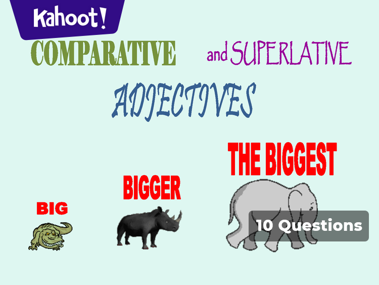 Adjective Degrees 1 - Kahoot! Quiz
